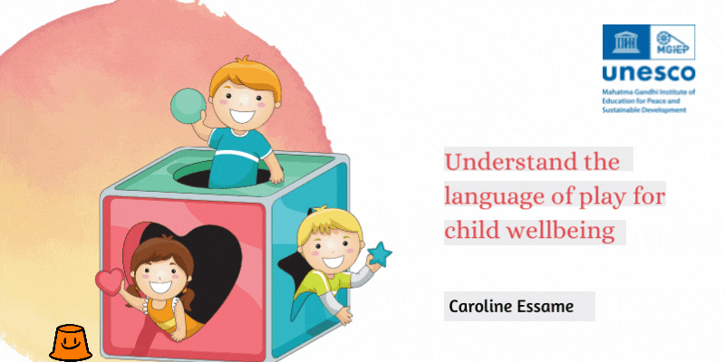 Understand the language of play for child wellbeing