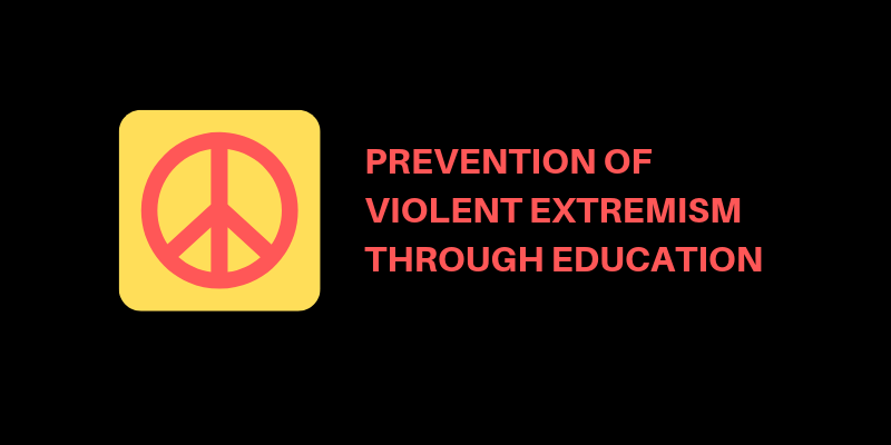 Prevention of Violent Extremism through Education
