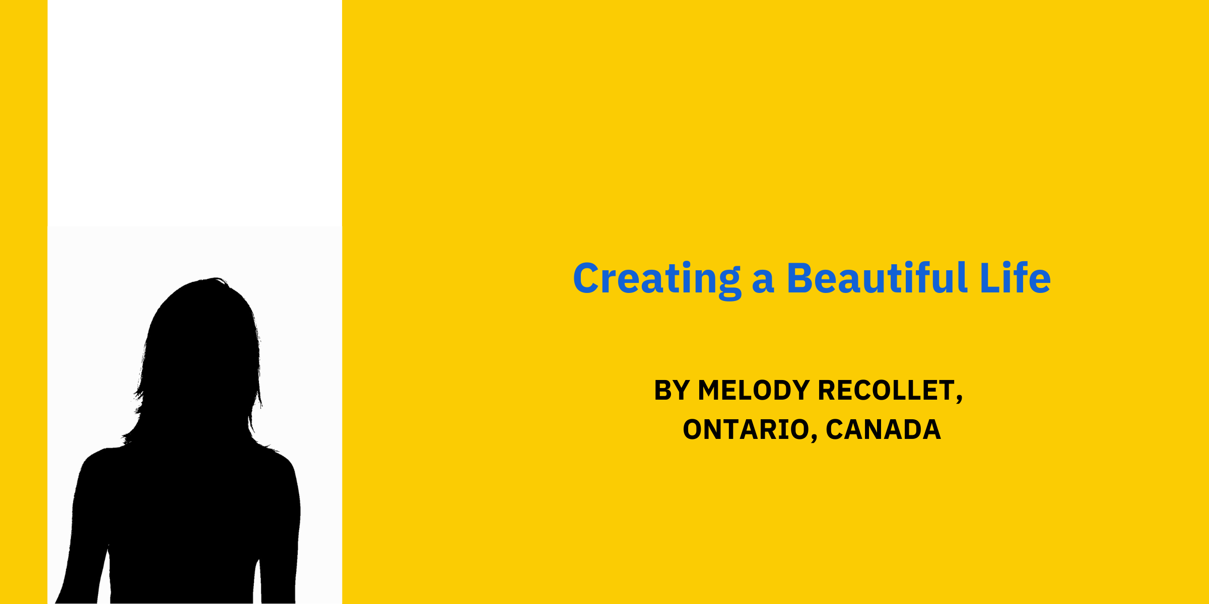 Creating a Beautiful Life