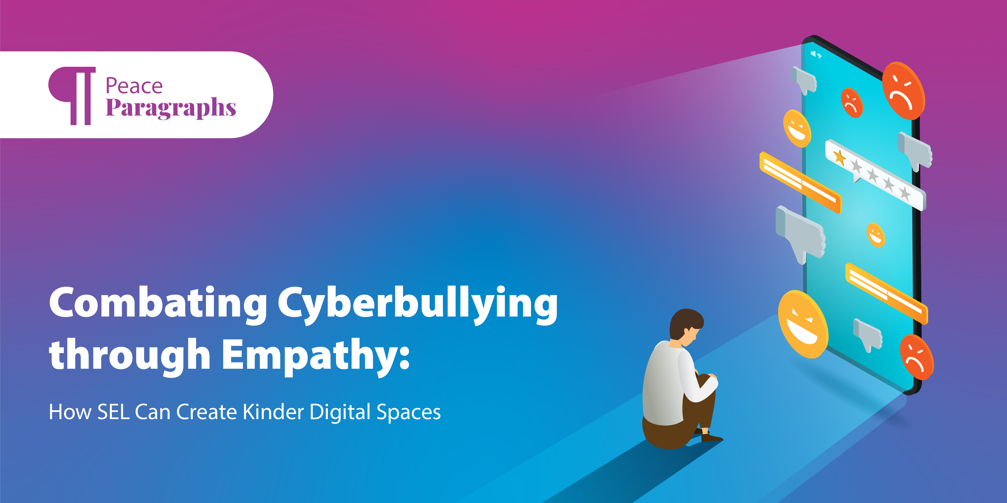 Combating Cyberbullying through Empathy: How SEL Can Create Kinder ...